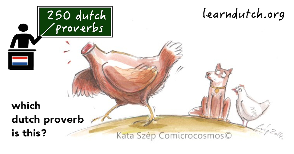 Learndutch.org | 250 Dutch Proverbs - lesson 21
