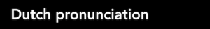 Pronunciation of the Dutch alphabet